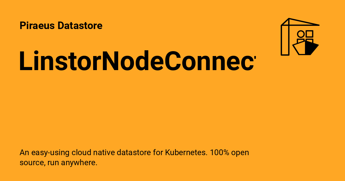 LinstorNodeConnection - Piraeus Datastore