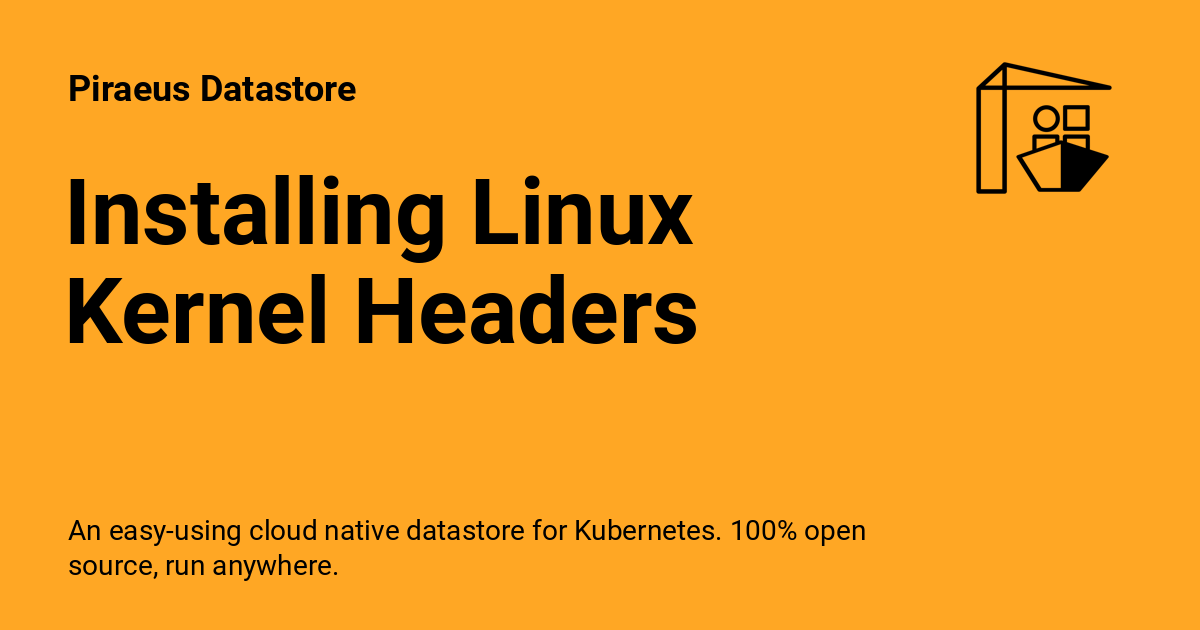Installing Linux Kernel Headers Piraeus Datastore 3960