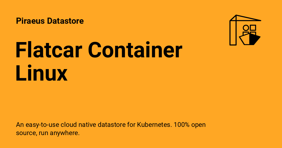 Flatcar Container Linux - Piraeus Datastore