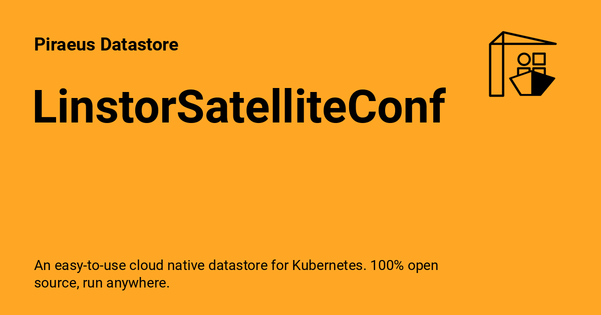 LinstorSatelliteConfiguration - Piraeus Datastore