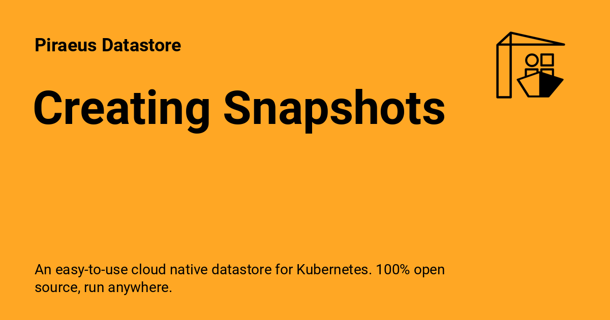 Creating Snapshots - Piraeus Datastore