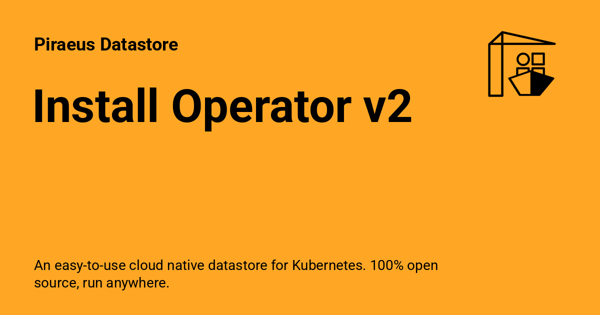 Install Operator v2 - Piraeus Datastore