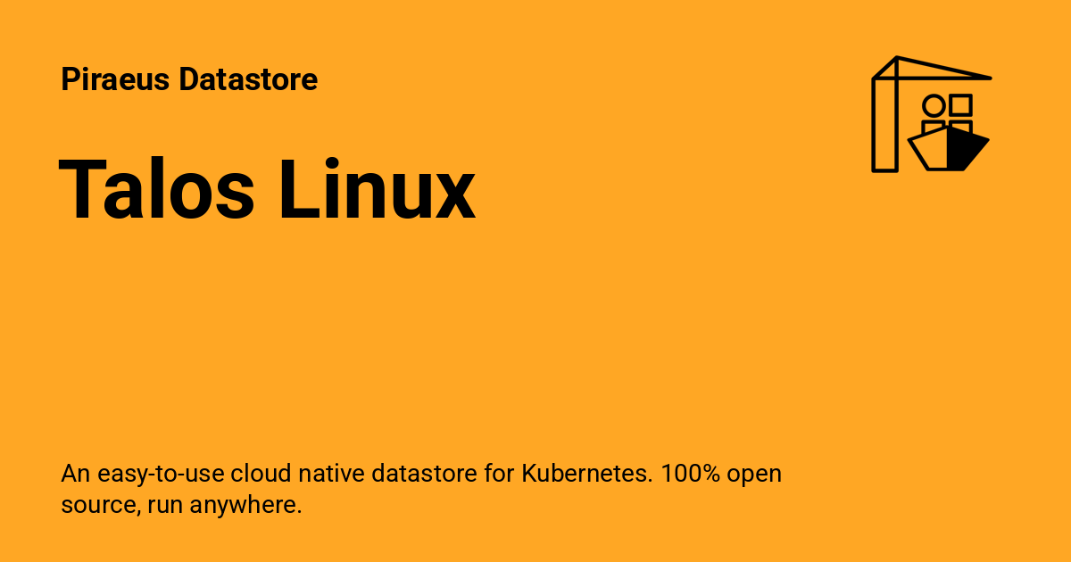 Talos Linux - Piraeus Datastore