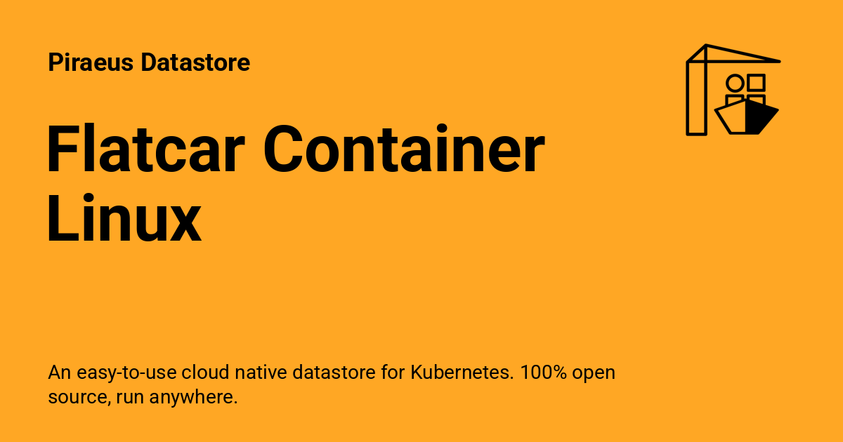 Flatcar Container Linux - Piraeus Datastore