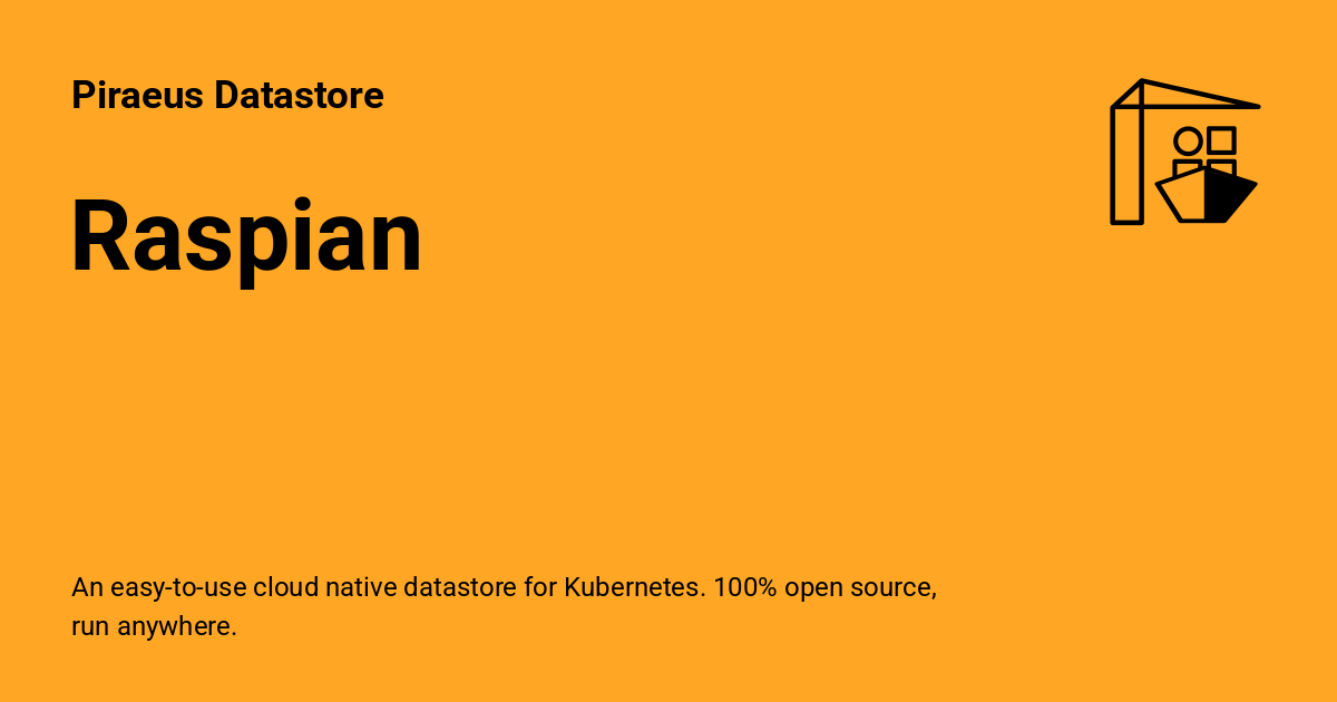 Raspian - Piraeus Datastore