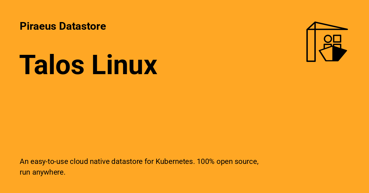 Talos Linux - Piraeus Datastore
