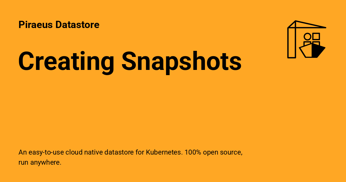 Creating Snapshots - Piraeus Datastore